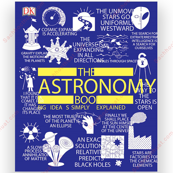 The Astronomy Book: Big Ideas Simply Explained