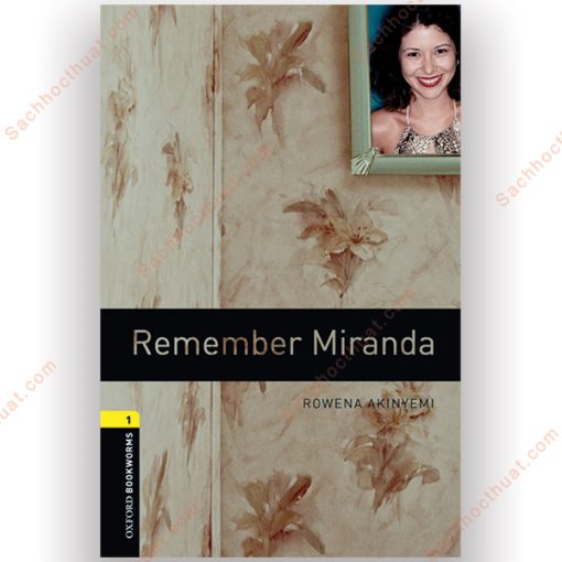 Oxford Bookworms Library Stage 1: Remember Miranda - Sách Học Thuật